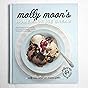 Molly Moon's Homemade Ice Cream: Sweet Seasonal Recipes for Ice Creams ...