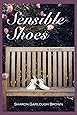 Sensible Shoes: A Novel: Brown, Sharon Garlough: 9781449701888: Amazon ...