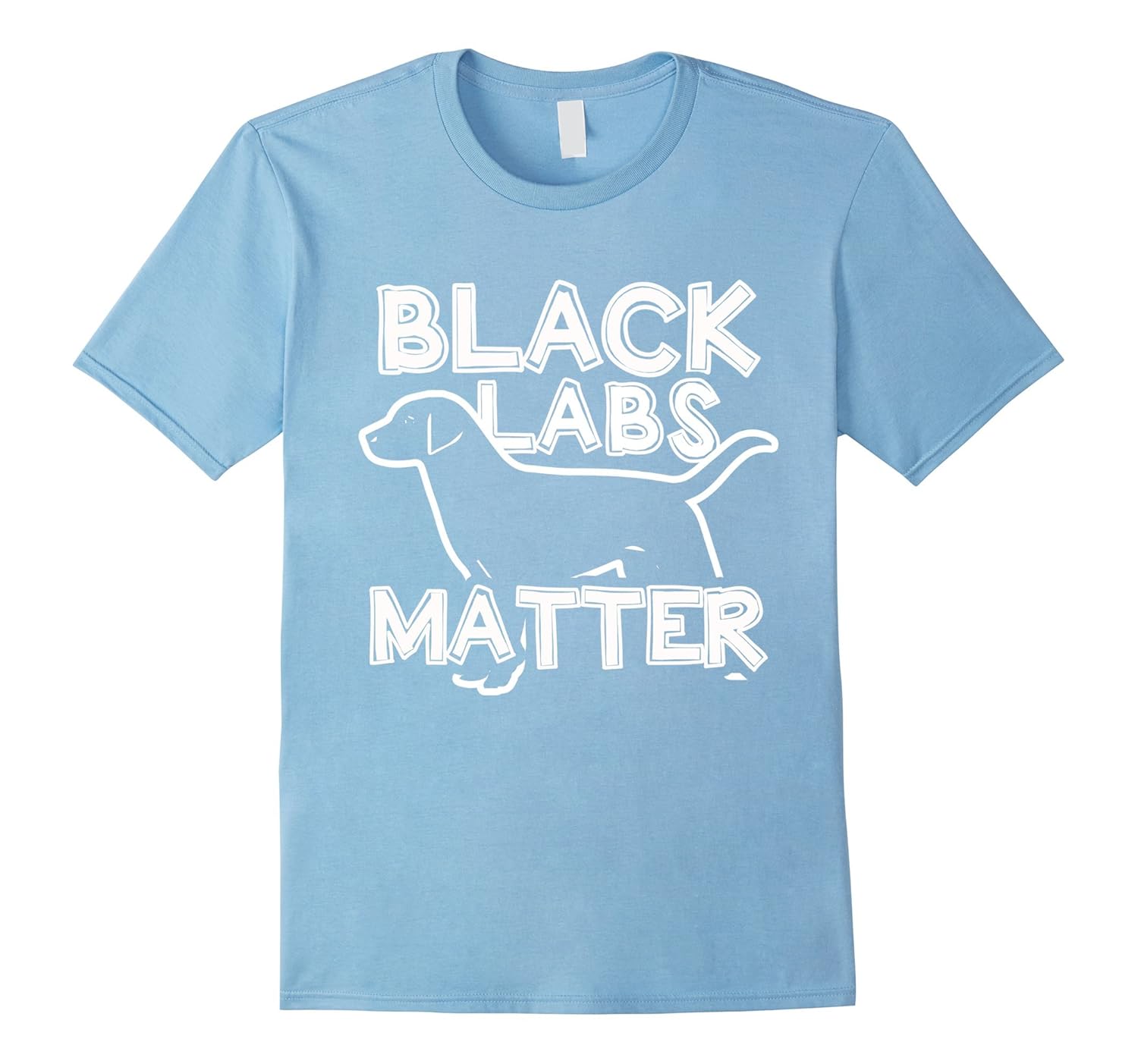 Black Labs Dog Matter Funny Labrador Retriever Pets T-Shirt-CL – Colamaga