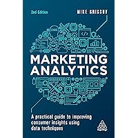 Marketing Analytics: A Practical Guide to Improving Consumer Insights ...