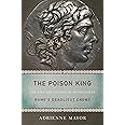 Amazon.com: The Poison King: The Life and Legend of Mithradates, Rome's ...