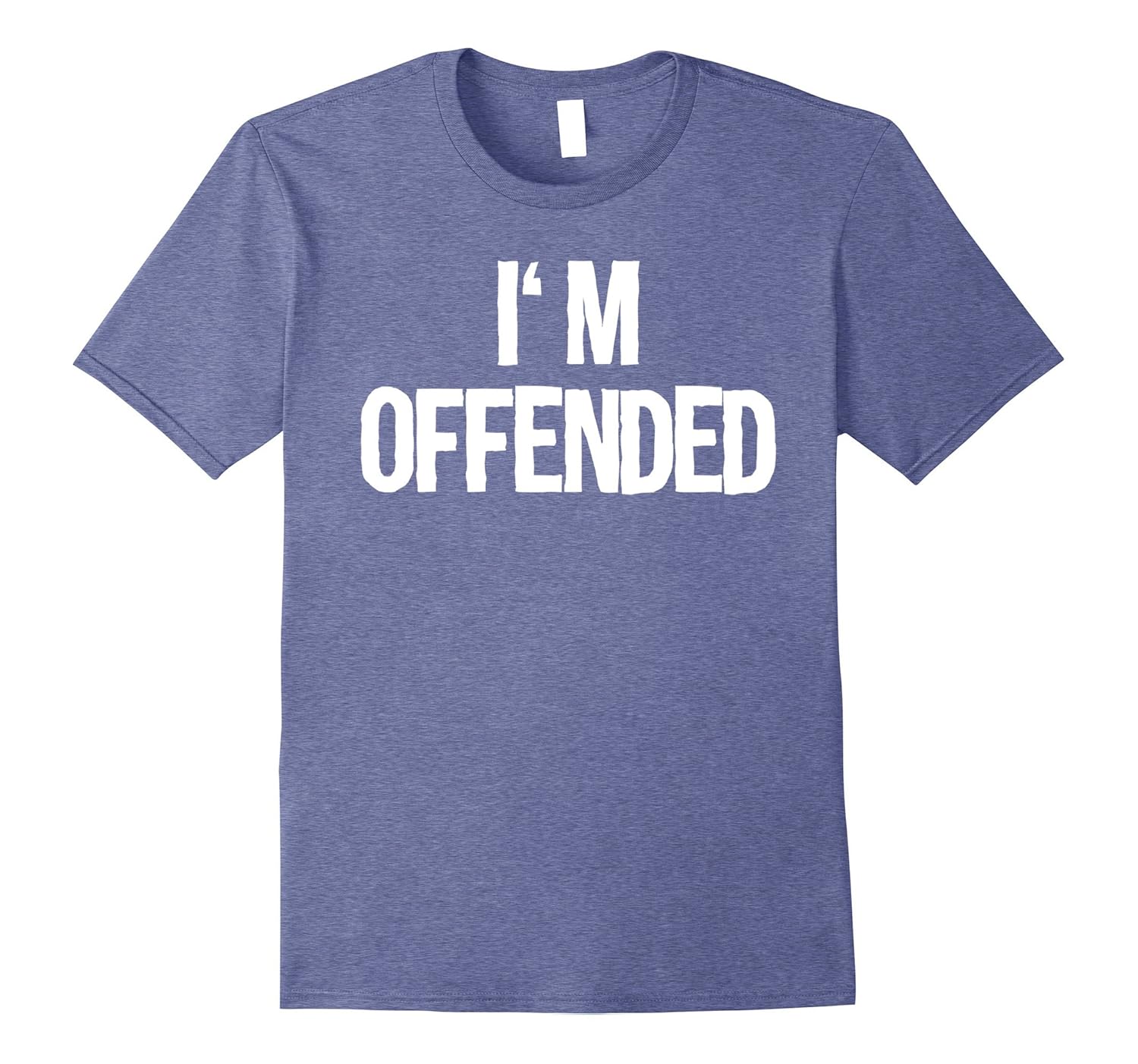 I’m Offended T-Shirt-T-Shirt – Managatee