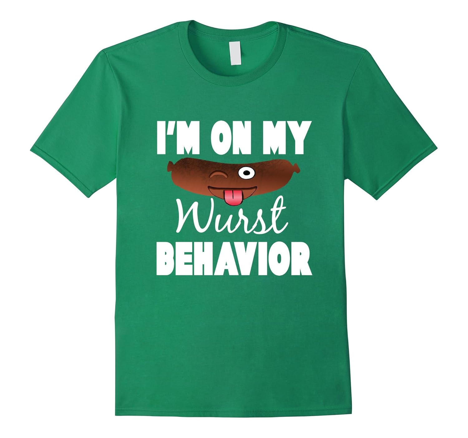 I’m On My Wurst Behavior Funny Bratwurst Oktoberfest T Shirt-BN – Banazatee