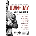 Own the Day, Own Your Life: Optimized Practices for Waking, Working ...