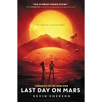 Last Day on Mars (Chronicle of the Dark Star, 1): Emerson, Kevin ...