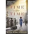 Amazon.com: Time After Time: A Novel: 9780812983647: Grunwald, Lisa: Books