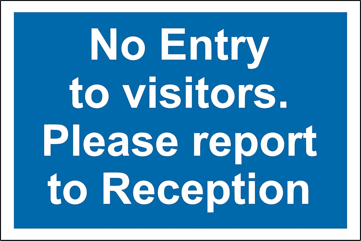 No entry to visitors please report to reception sign - Self adhesive ...