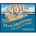 M Is For Mayflower: A Massachusetts Alphabet (Discover America State by ...