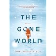The Gone World: Sweterlitsch, Tom: 9780425278901: Amazon.com: Books
