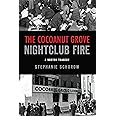 Cocoanut Grove Nightclub Fire, The: A Boston Tragedy (Disaster ...