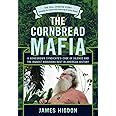 The Cornbread Mafia: A Homegrown Syndicate's Code Of Silence And The ...
