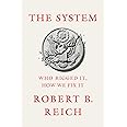 Amazon.com: The System: Who Rigged It, How We Fix It: 9780525659044 ...