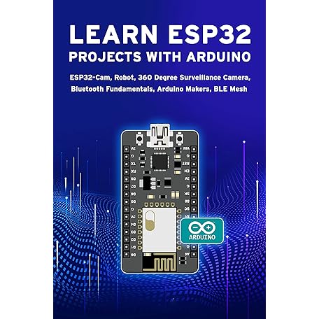 Mua LEARN ESP32 PROJECTS WITH ARDUINO: ESP32-Cam, Robot, 360 Degree Surveillance Camera ...