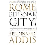 The Eternal City: A History of Rome: Addis, Ferdinand: 9781681775425 ...