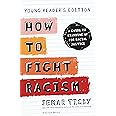 How to Fight Racism Young Reader's Edition: A Guide to Standing Up for ...