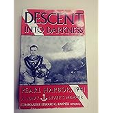 Amazon.com: Descent into Darkness: Pearl Harbor, 1941: A Navy Diver's ...