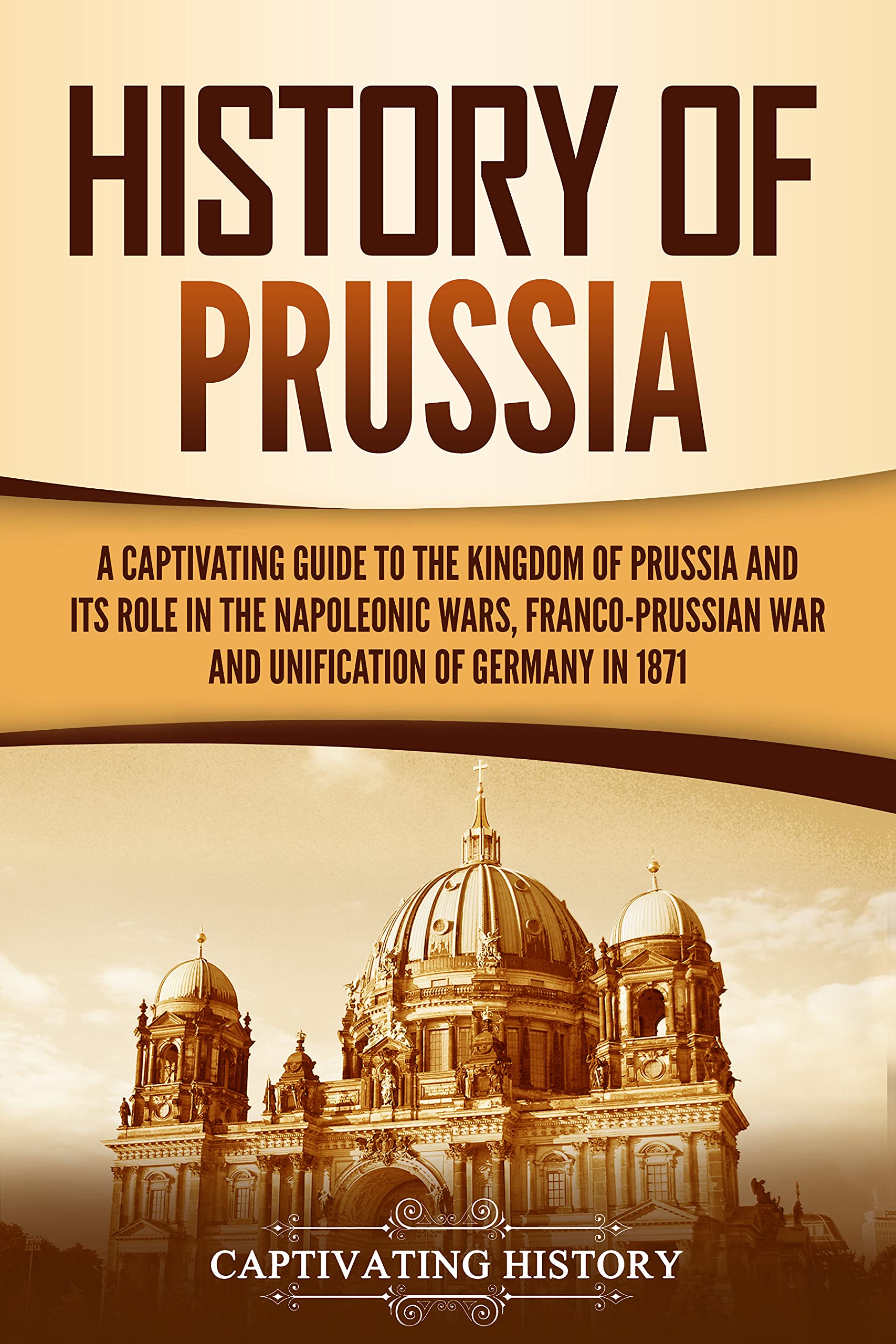 Mua History of Prussia: A Captivating Guide to the Kingdom of Prussia ...