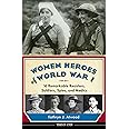 Amazon.com: Women Heroes of World War I: 16 Remarkable Resisters ...