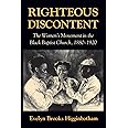Righteous Discontent: The Women’s Movement in the Black Baptist Church ...