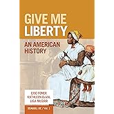 Amazon.com: Give Me Liberty: An American History (Volume 2 ...