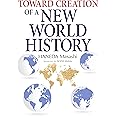Toward creation of new world history: Haneda Masashi: 9784866580234 ...