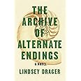 Amazon.com: The Archive of Alternate Endings: 9781945814822: Drager ...
