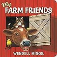 My Farm Friends: Minor, Wendell, Minor, Wendell: 9780399257995: Amazon ...