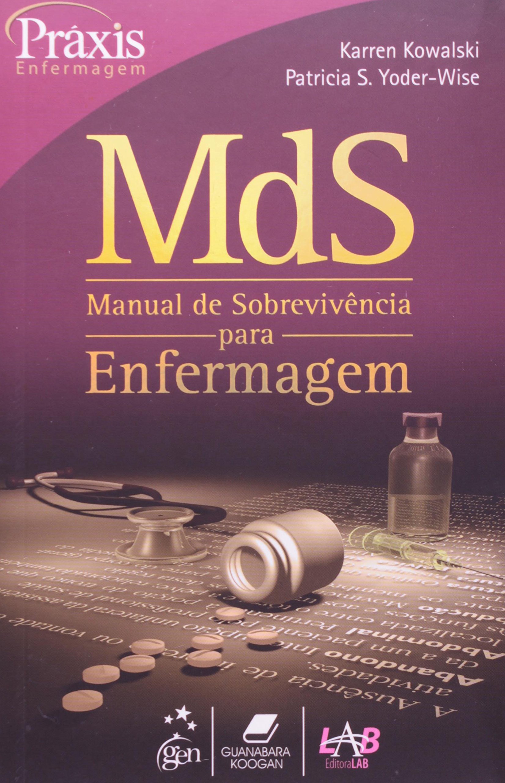 MDS. Manual De Sobrevivência Para Enfermagem PDF Karren Kowalski