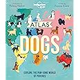 Lonely Planet Kids Atlas of Dogs: Evans, Frances, Heaton, Kelsey ...