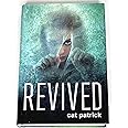 Amazon.com: Revived (Forgotten Series, 2): 9780316094627: Patrick, Cat ...