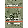 Peyote Hunt: The Sacred Journey of the Huichol Indians (Symbol, Myth ...