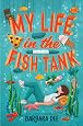 My Life in the Fish Tank: Dee, Barbara: 9781534432338: Amazon.com: Books