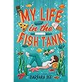 My Life in the Fish Tank: Dee, Barbara: 9781534432338: Amazon.com: Books