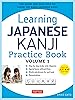 Learning Japanese Kanji Practice Book Volume 1: (JLPT Level N5 & AP ...