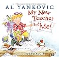 My New Teacher and Me!: A Weird Al Rhyming Picture Book with Back-to ...