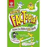 FACTopia!: Follow the Trail of 400 Facts...: Hale, Kate, Britannica ...