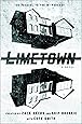 Limetown: The Prequel to the #1 Podcast: Smith, Cote, Akers, Zack ...
