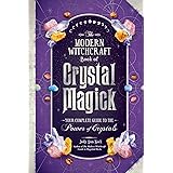 The Modern Witchcraft Guide to Magickal Herbs: Your Complete Guide to the Hidden Powers of Herbs ...