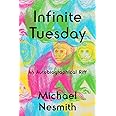 Infinite Tuesday: An Autobiographical Riff: Nesmith, Michael ...