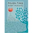 Fever-Tree Easy Mixing: More than 150 quick and delicious mixed drinks ...