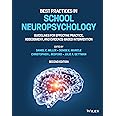 Best Practices in School Neuropsychology: Guidelines for Effective Practice, Assessment, and ...