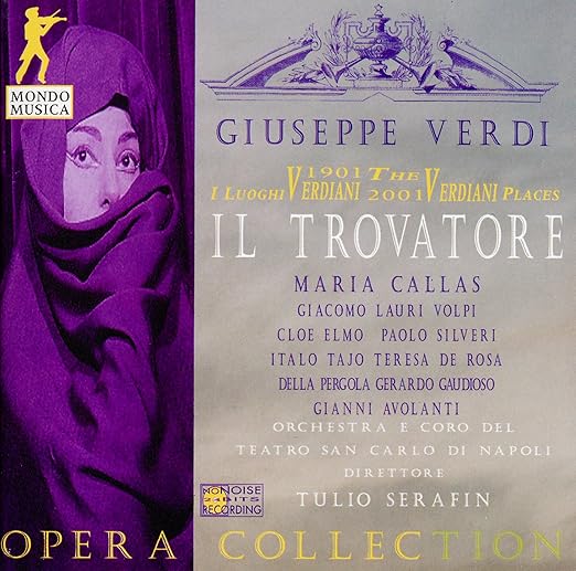 Verdi: Il Trovatore: Maria Callas, Giacomo Lauri Volpi, Cloe Elmo ...