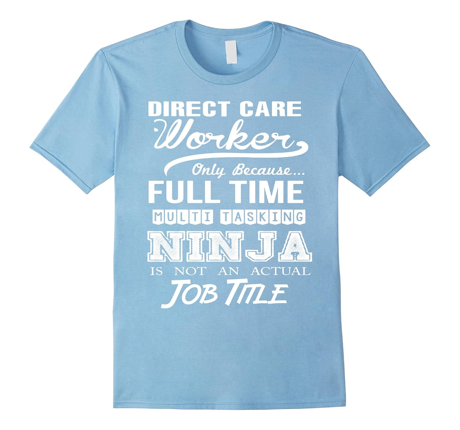 Direct Care Worker Job Title Shirt-4LVS – 4loveshirt