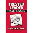 Trusted Leader: 8 Pillars That Drive Results: Horsager, David ...
