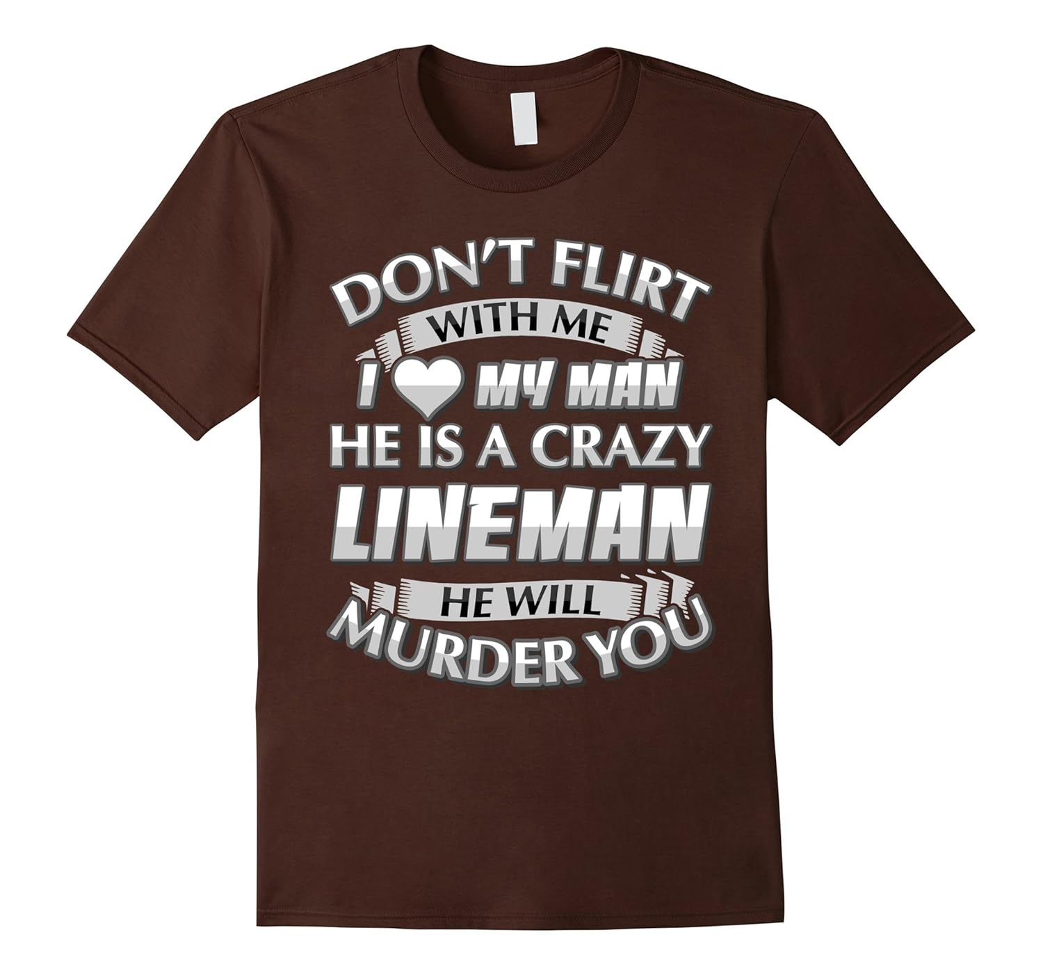 I Love My Crazy Lineman T-shirt Dont Flirt With Me-CD – Canditee