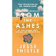 From the Ashes: My Story of Being Métis, Homeless, and Finding My Way ...