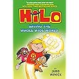 Hilo Book 2: Saving the Whole Wide World: Winick, Judd: 9780385386234 ...