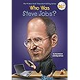 Who Was Steve Jobs?: Pollack, Pam, Belviso, Meg, Who HQ, O'Brien, John ...