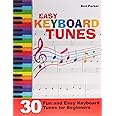 Easy Keyboard Tunes: 30 Fun and Easy Keyboard Tunes for Beginners ...