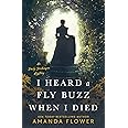 I Heard a Fly Buzz When I Died (An Emily Dickinson Mystery): Flower ...